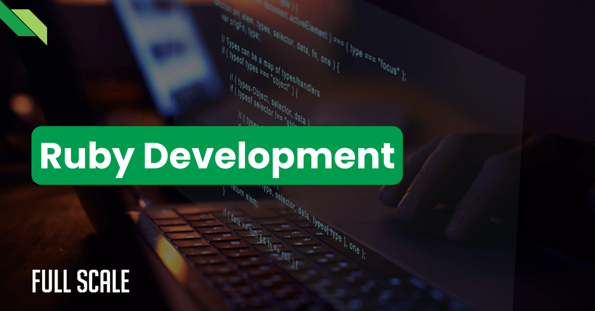The Ruby Development Advantage: Transforming Your Tech Stack with Expert Development