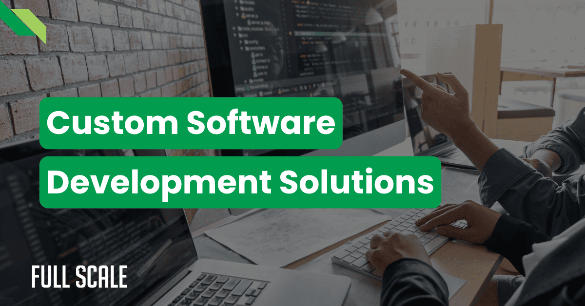 The Only Guide You Need to Find the Best Custom Software Development Solutions